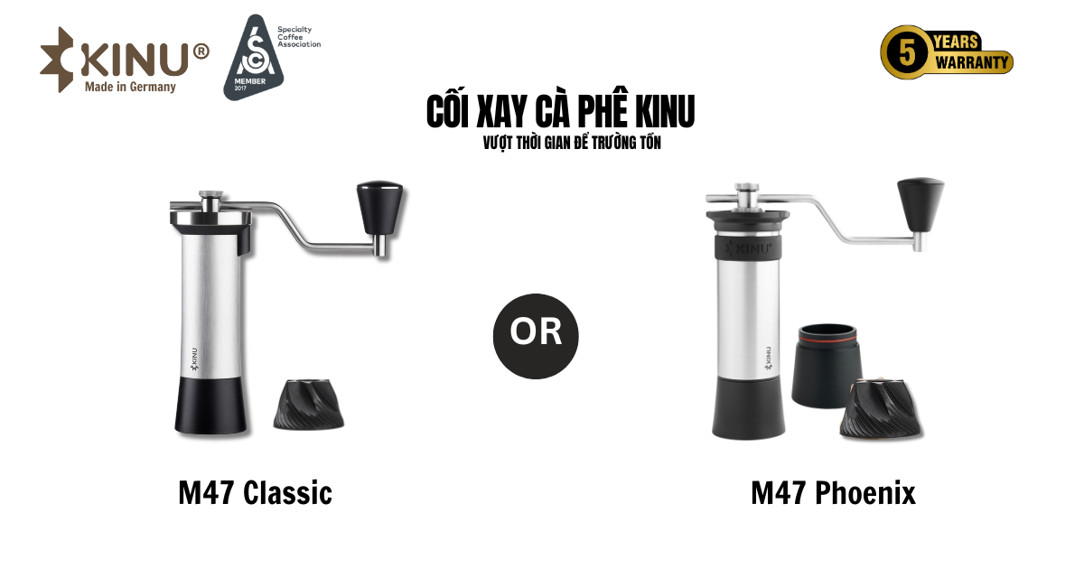 Kinu M47 Classic vs Kinu M47 Phoenix: Nên chọn "cỗ máy" nào cho cà phê ...